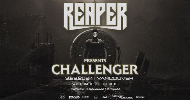 Reaper Presents: “Challenger” Tour