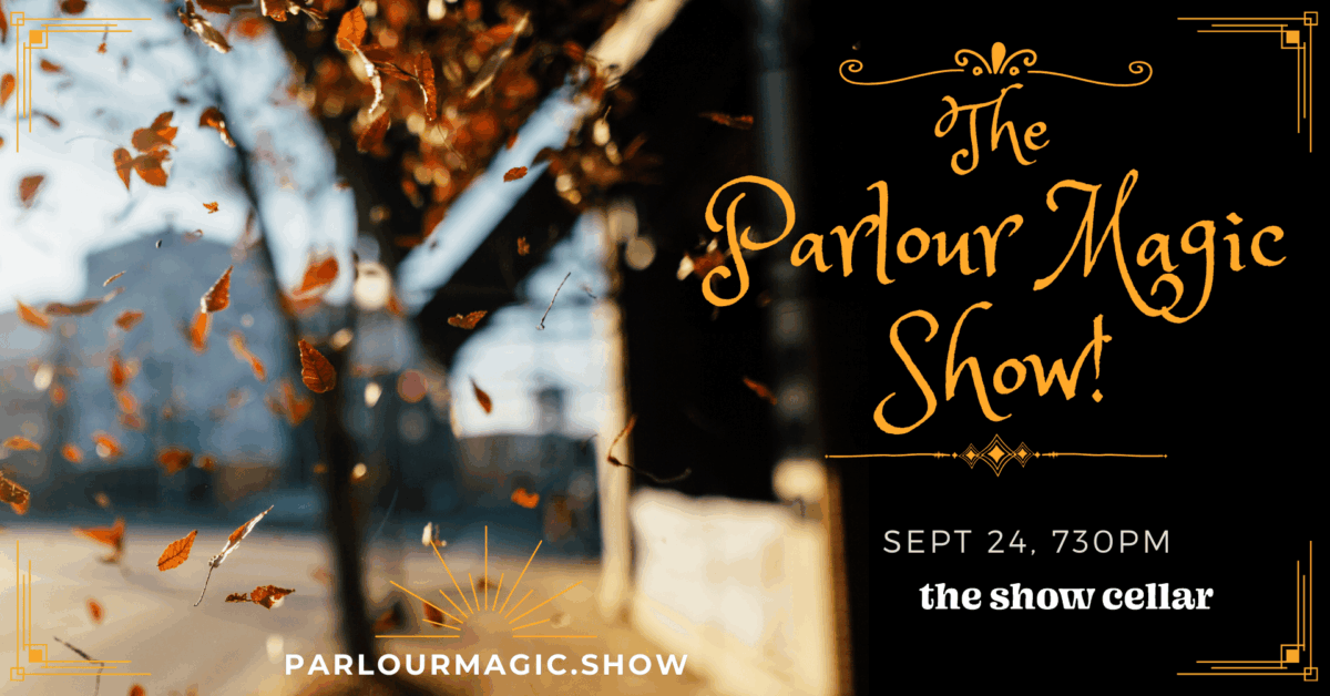 The Parlour Magic Show!
