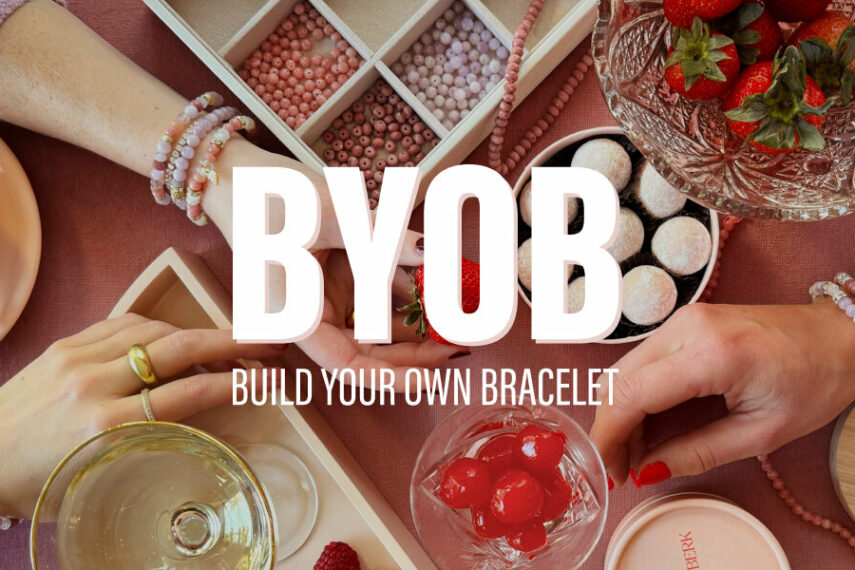 Hillberg & Berk: Build Your Own Bracelet (BYOB)