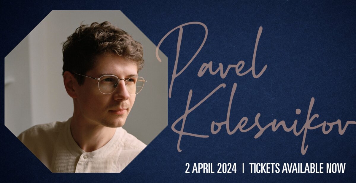 Pavel Kolesnikov in Recital
