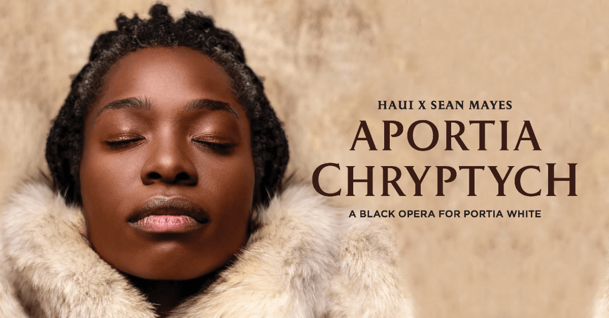 Aportia Chryptych: A Black Opera For Portia White