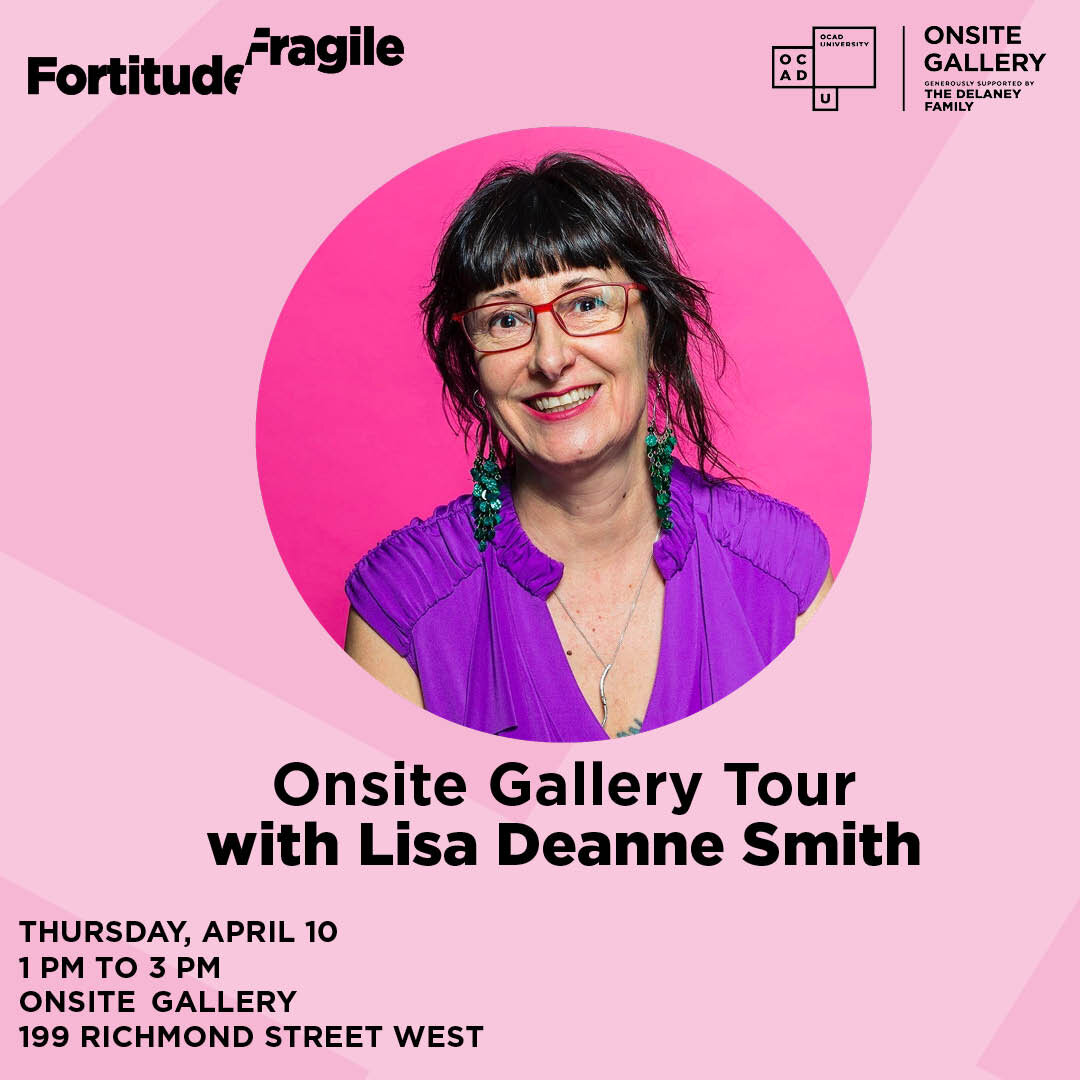 Fortitude/Fragile Onsite Gallery Tour with Lisa Deanne Smith