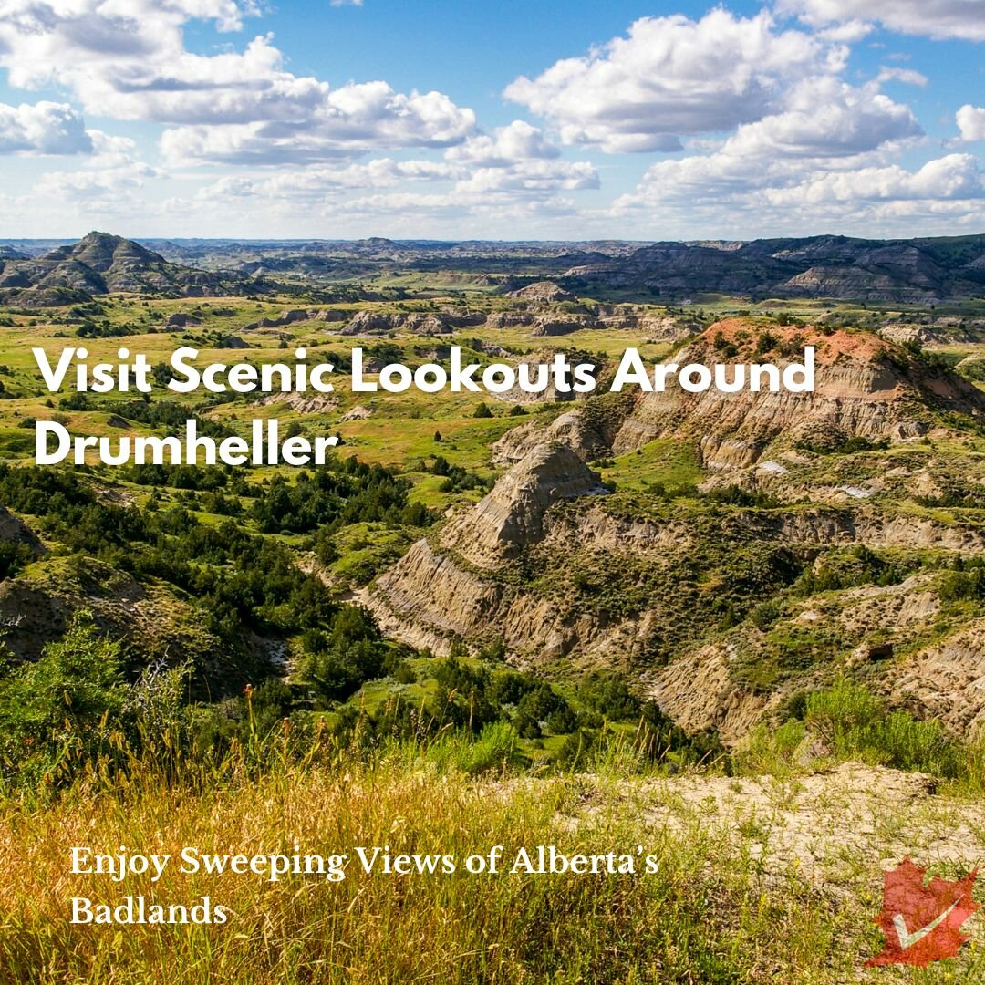 5 Scenic Lookouts Around Drumheller to Enjoy Sweeping Views of Alberta ...