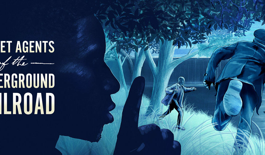 Secret Agents of the Underground Railroad Free Screening and Panel Discussion
