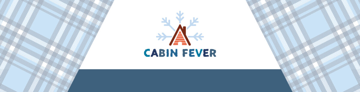 Cabin Fever