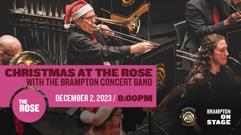 Brampton Concert Band: Christmas at the Rose