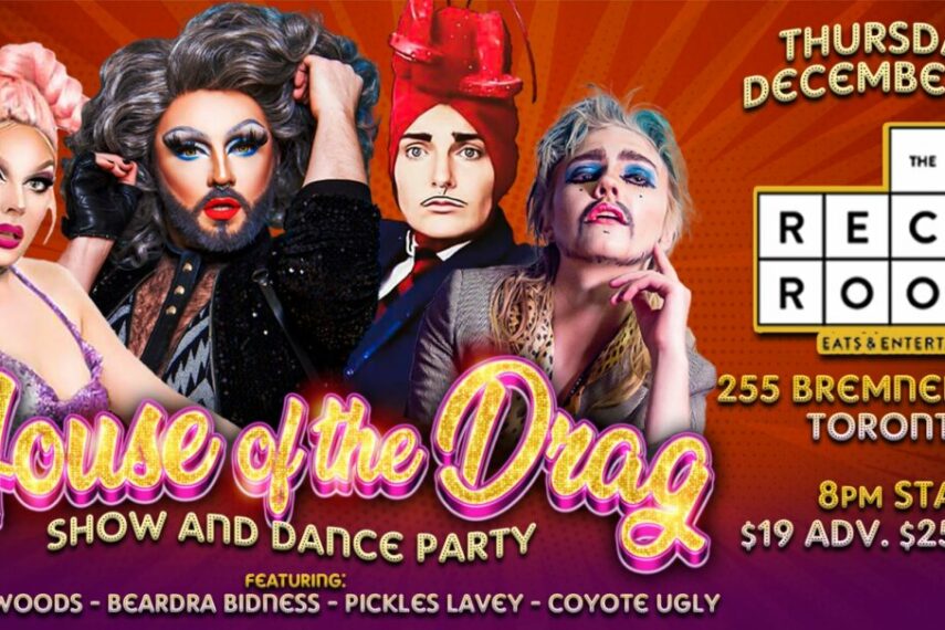 House of the Drag – Show and Dance Party!