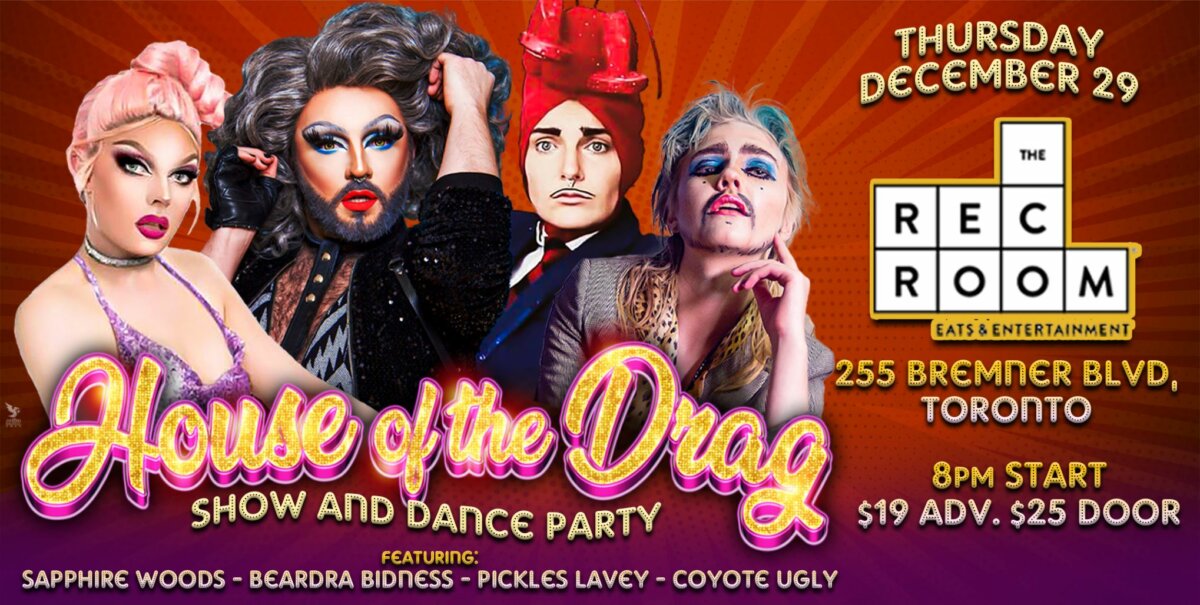 House of the Drag – Show and Dance Party!