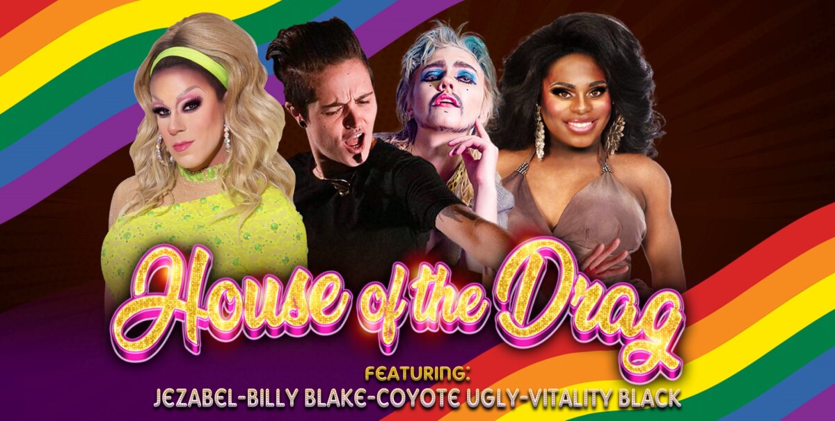 House of the Drag – A Cabaret Drag Show