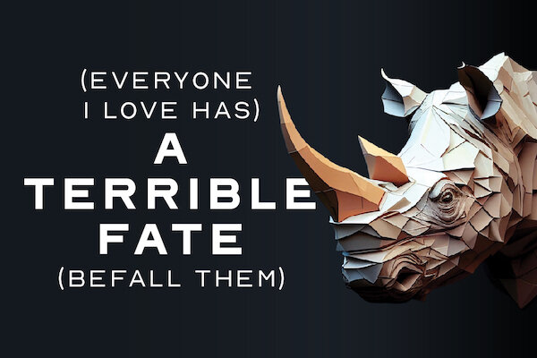 (Everyone I Love Has) A Terrible Fate (Befall Them)