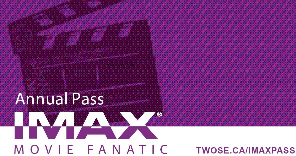 IMAX Movie Fanatic Annual Pass