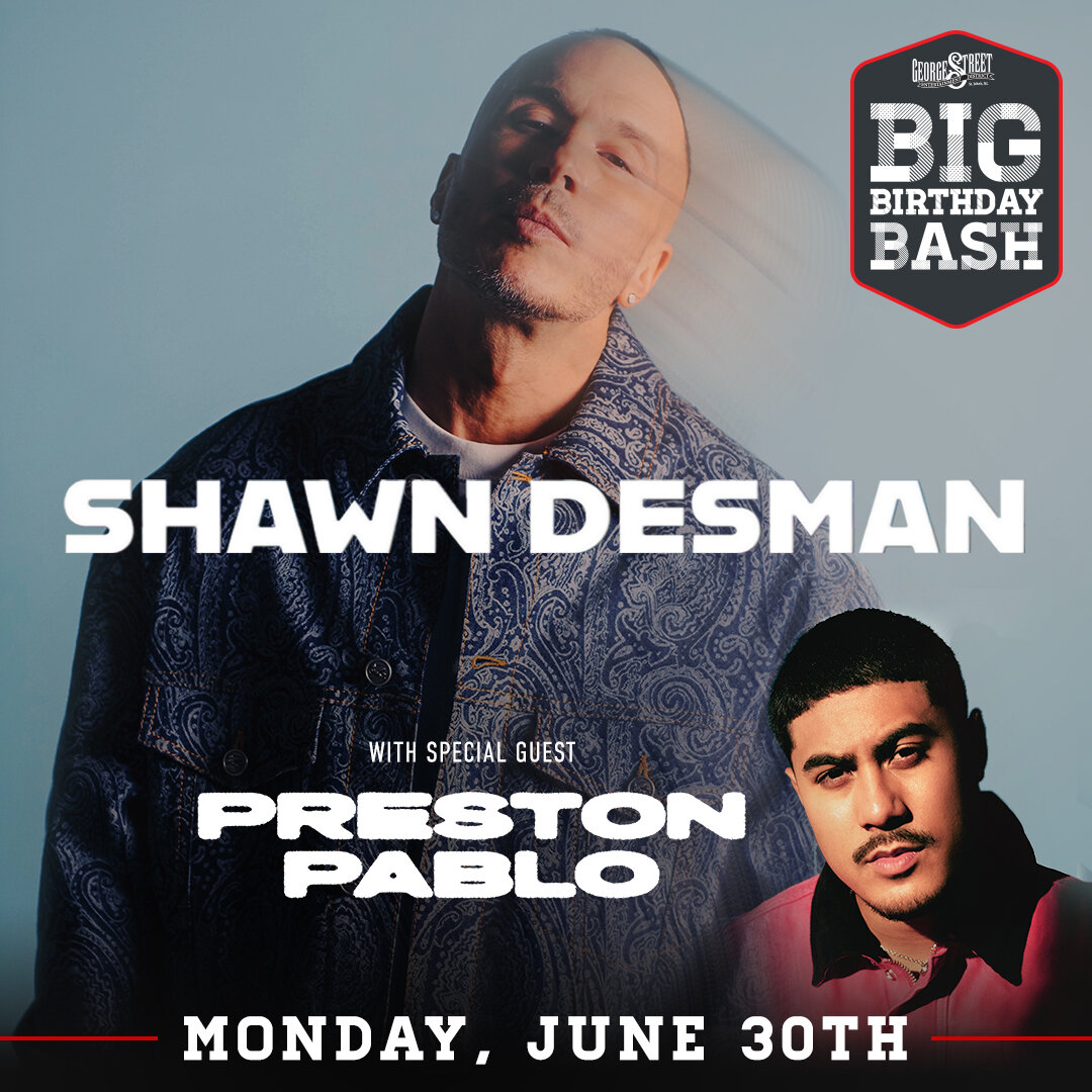 Preston Pablo & Shawn Desman // BIG BIRTHDAY BASH 2025!