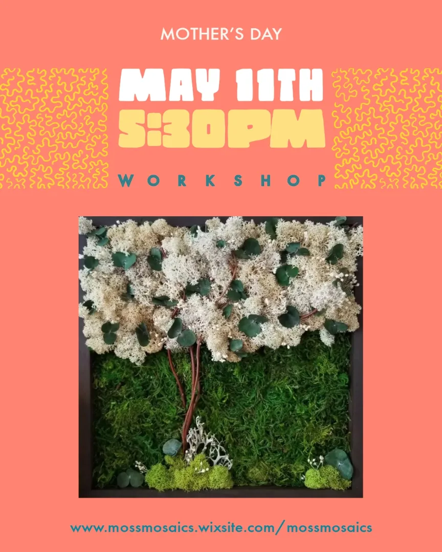Mother’s Day Moss Art Workshop