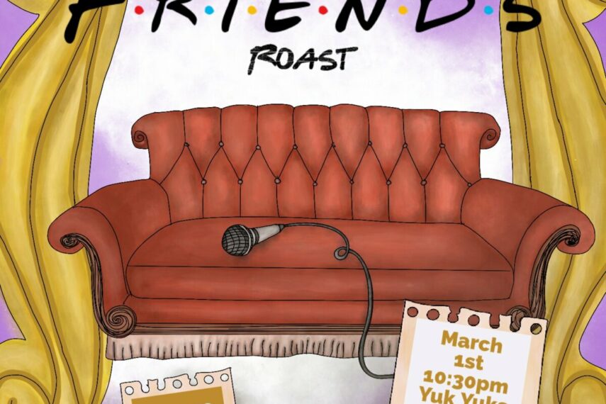 The One with the FRIENDS Roast – Presented by Roast Master Bash and ...