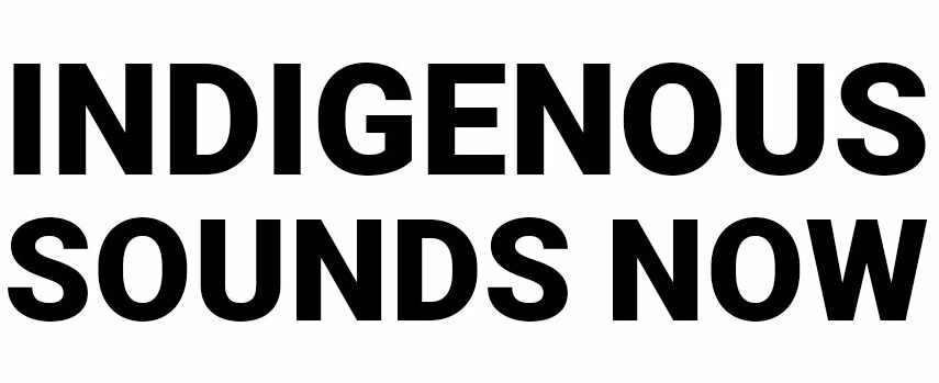 Indigenous Sounds Now
