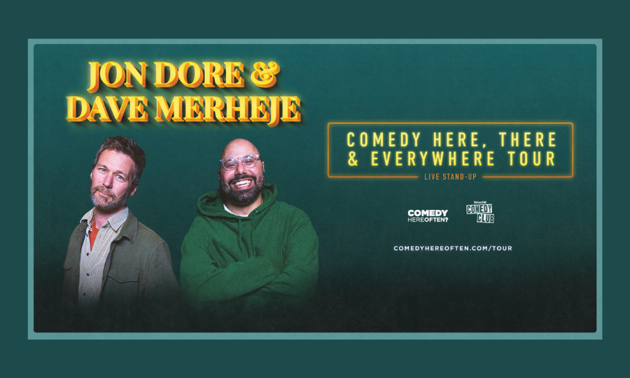 Jon Dore & Dave Merheje Comedy Tour
