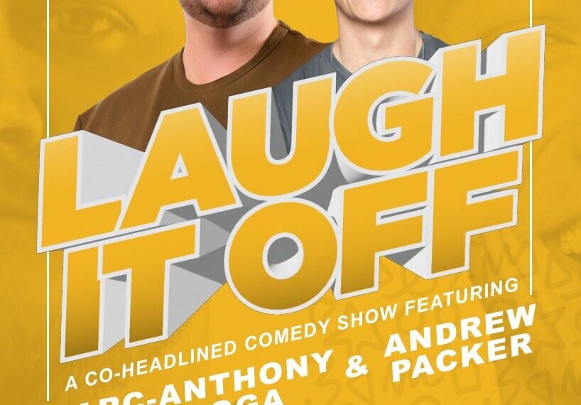 Laugh It Off With Andrew Packer & Marc-Anthony Sinagoga
