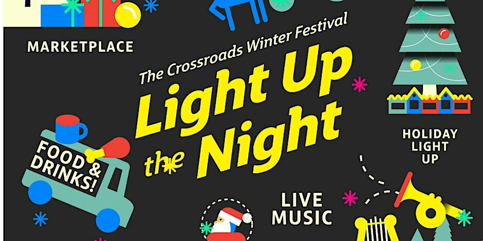 Light Up The Night- Crossroad Winter Festival