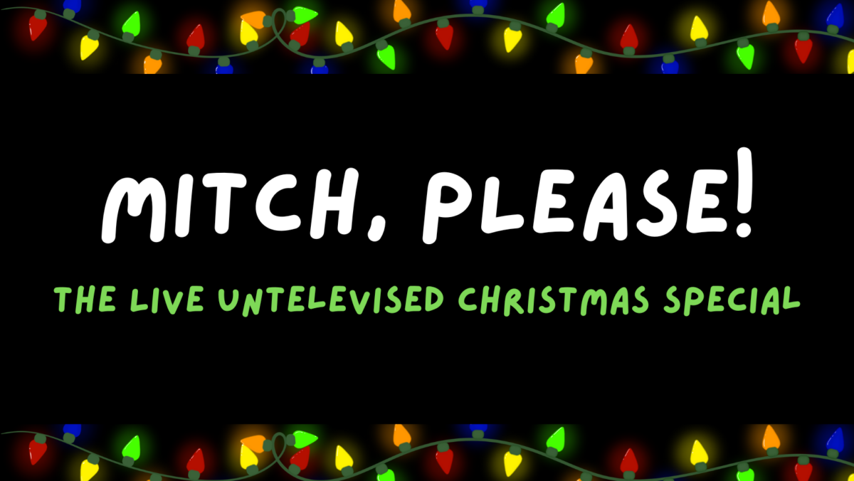 MITCH, PLEASE! The Live Untelevised Christmas Special