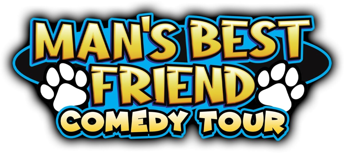 Man’s Best Friend Comedy Tour