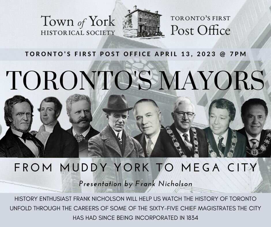 Toronto’s Mayors from Muddy York to Mega City Presentation