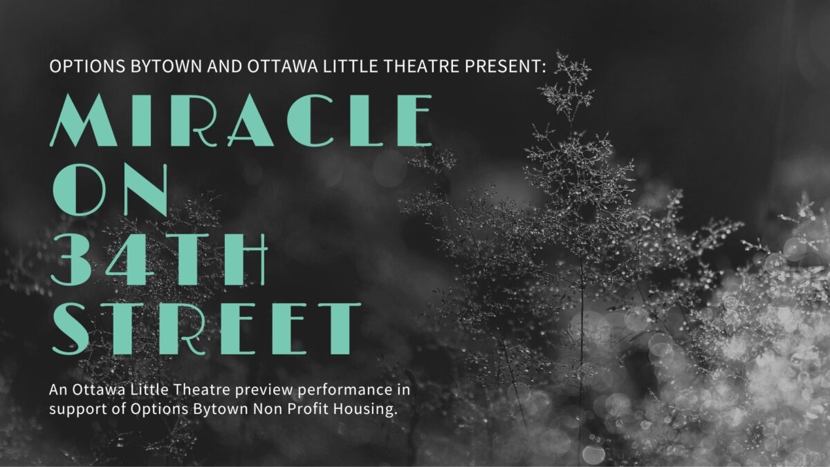 Miracle on 34th Street: A performance in support of Options Bytown