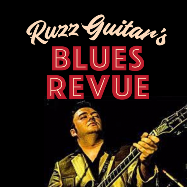 Ruzz Guitar’s Blues Revue