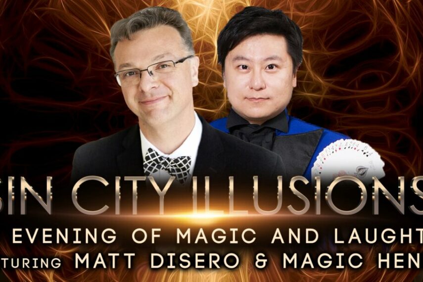 Sin City Illusions – Featuring Matt Disero and Magic Henry