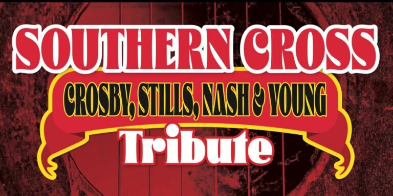 Southern Cross: A Crosby, Stills, Nash & Young Tribute