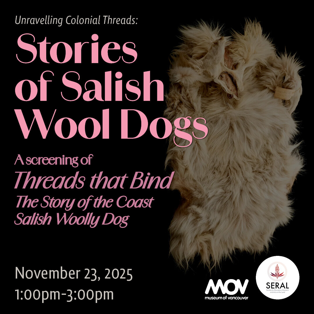 Unravelling Colonial Threads: Stories of Salish Wool Dogs