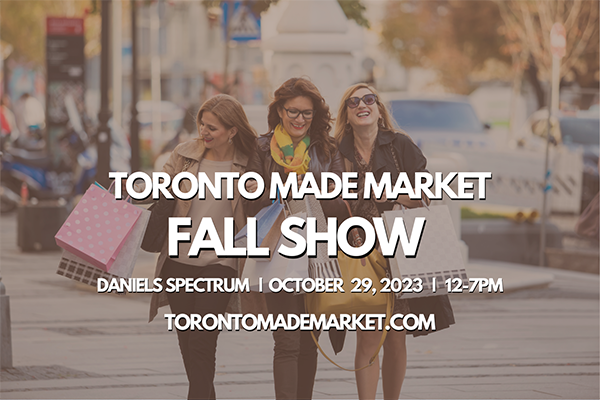 Toronto Made Market – Fall Show