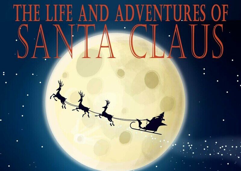 The Life and Adventures of Santa Claus