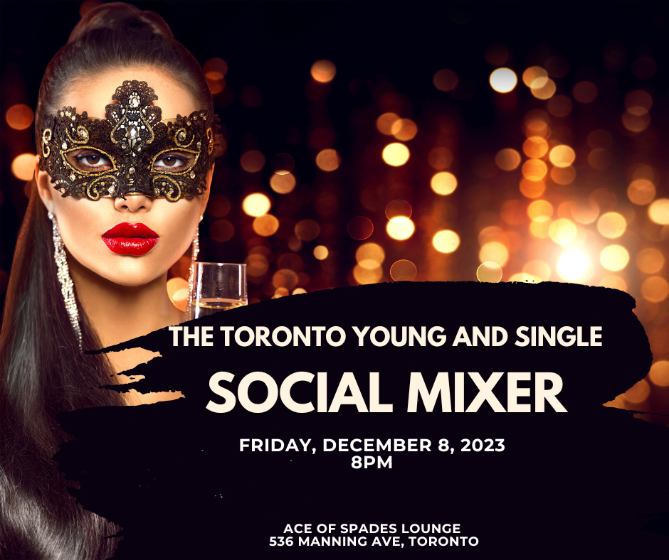 The Toronto Young and Single Social Mixer (free drink for ladies!)