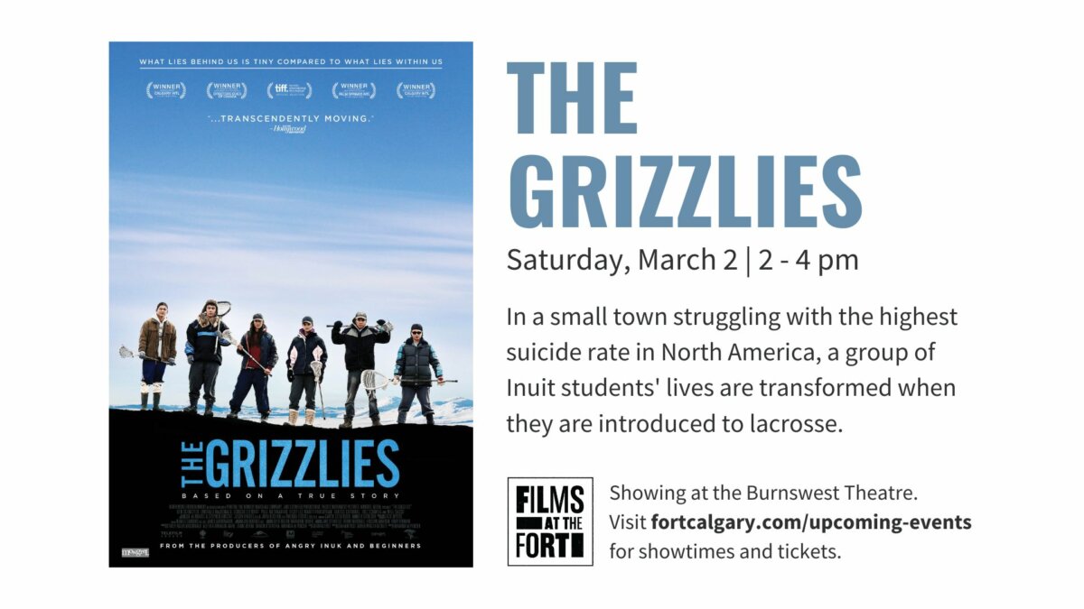 The Grizzlies – Films at the Fort