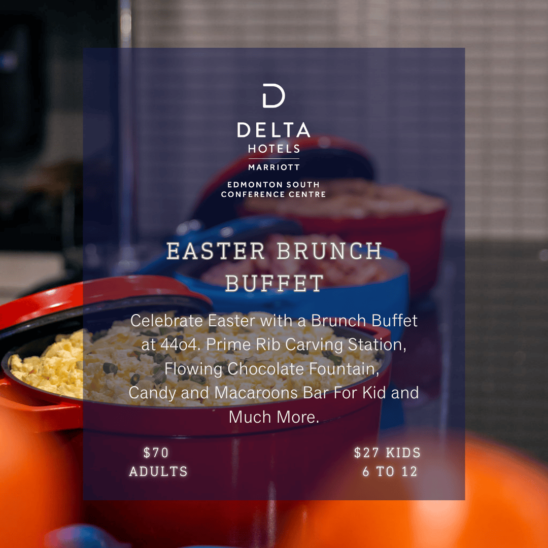 Delta Edmonton South Easter Buffet Brunch