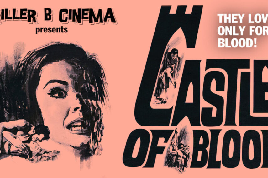 Killer B Cinema Presents: Castle of Blood!