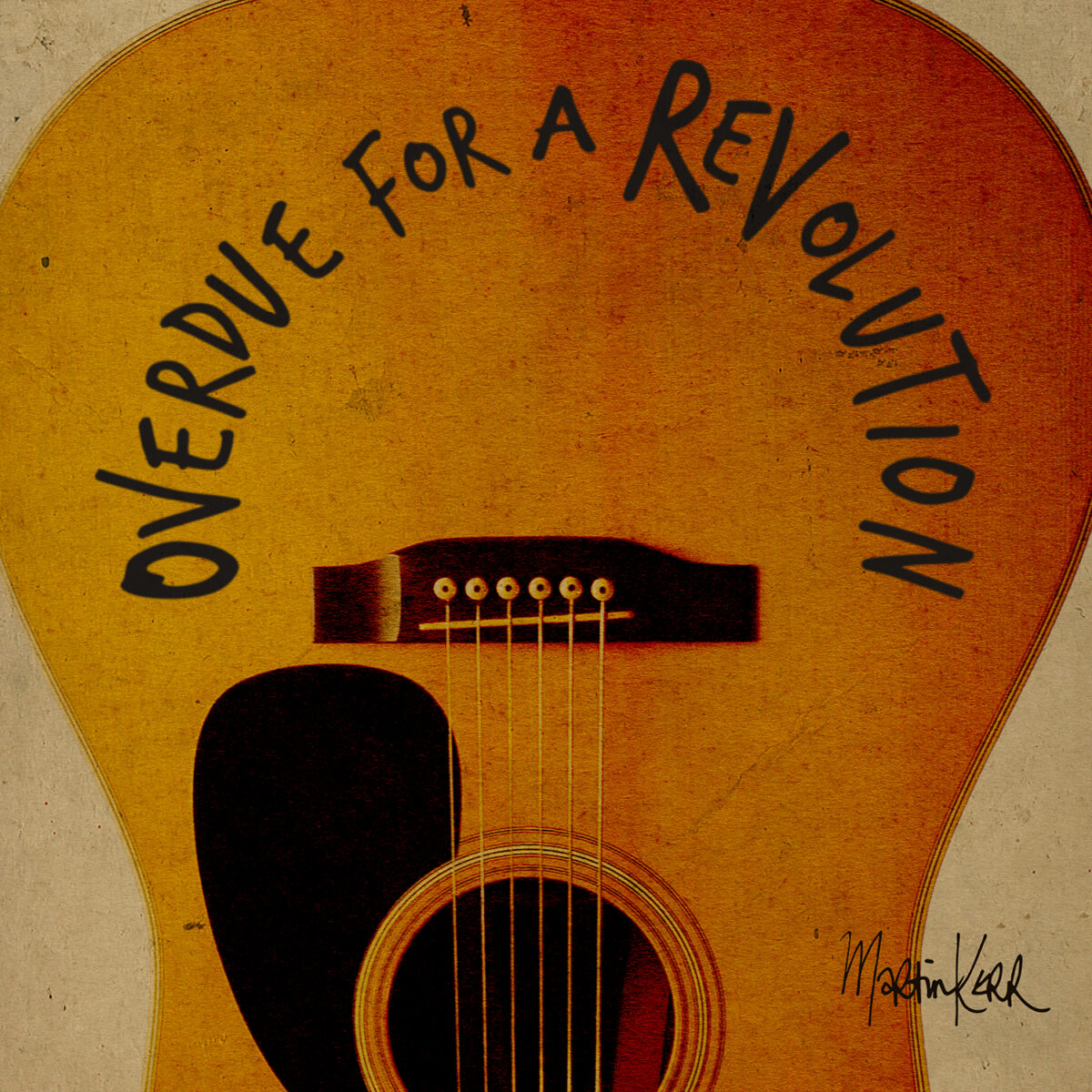 Martin Kerr – Overdue for a Revolution Album Release Show