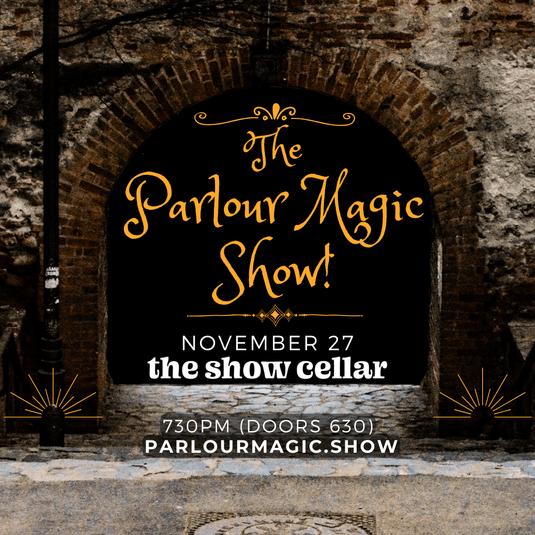 The Parlour Magic Show!