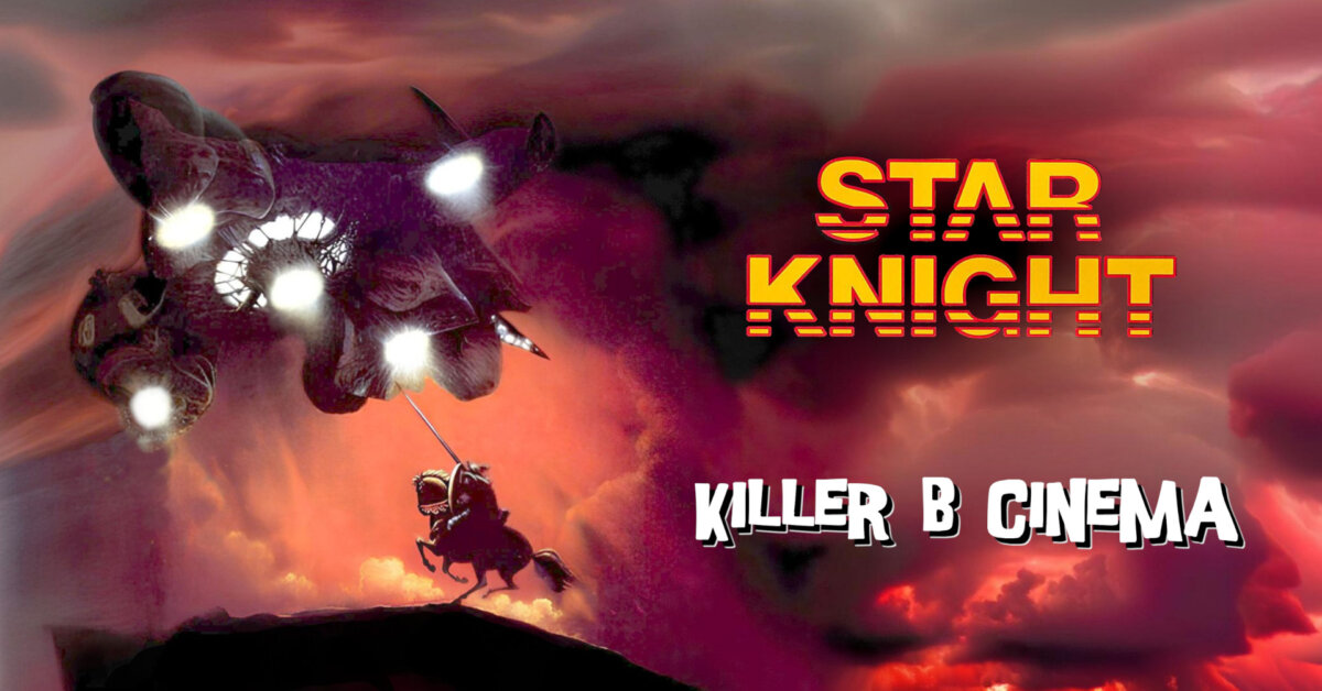 Killer B Cinema Presents: Star Knight!