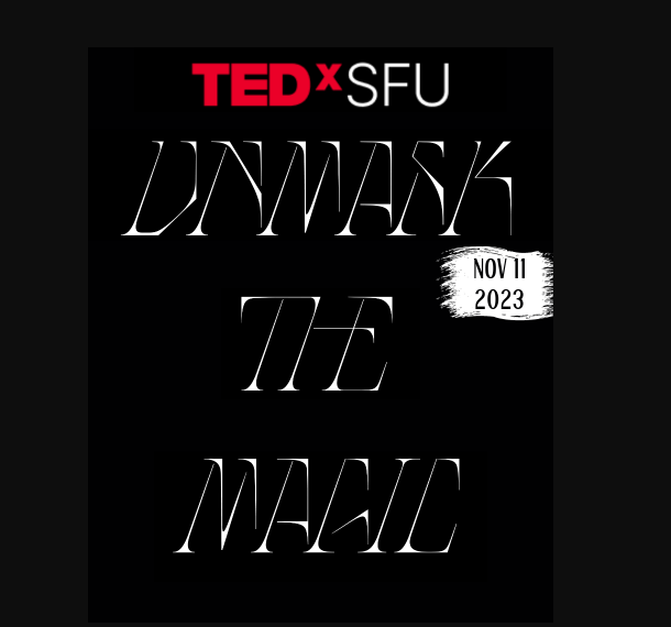 TEDxSFU. Unmask the magic
